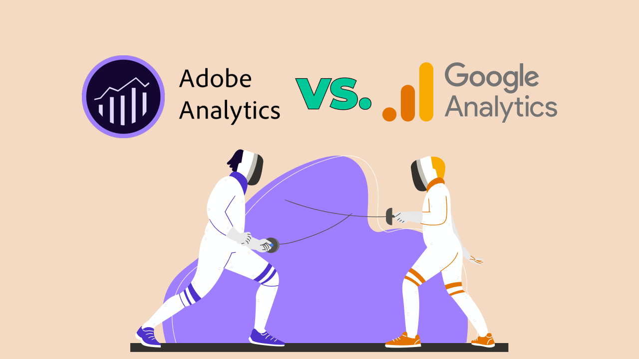 Google Analytics vs. Adobe Analytics